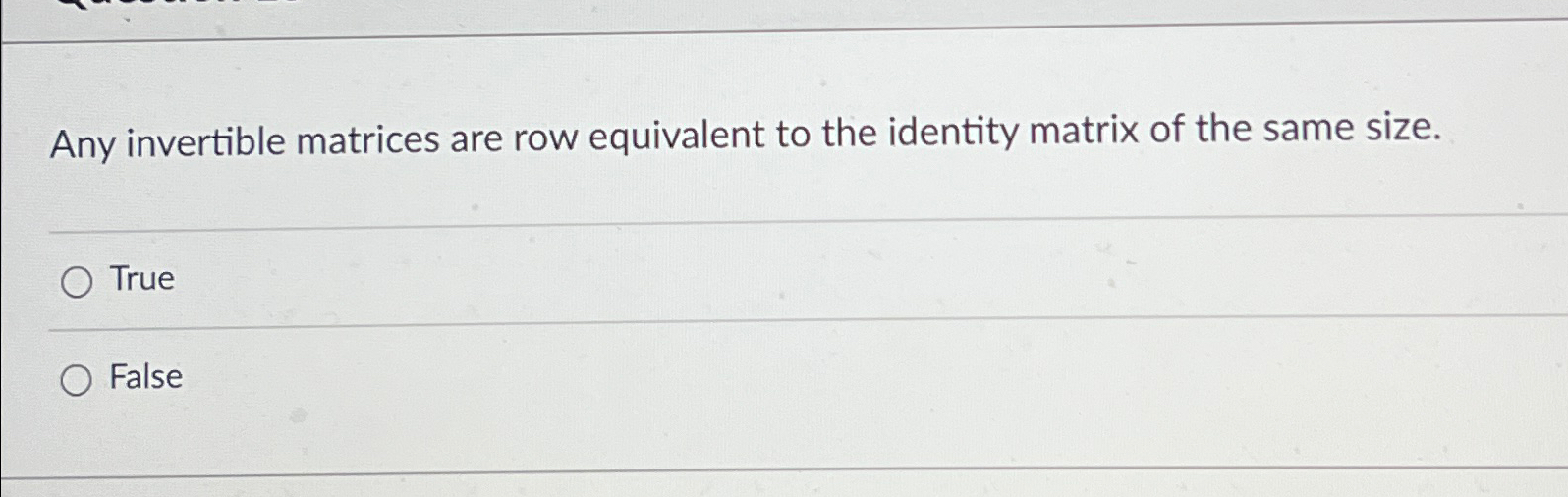 Solved Any invertible matrices are row equivalent to the | Chegg.com