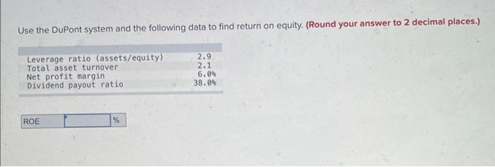 Solved Use the DuPont system and the following data to find | Chegg.com