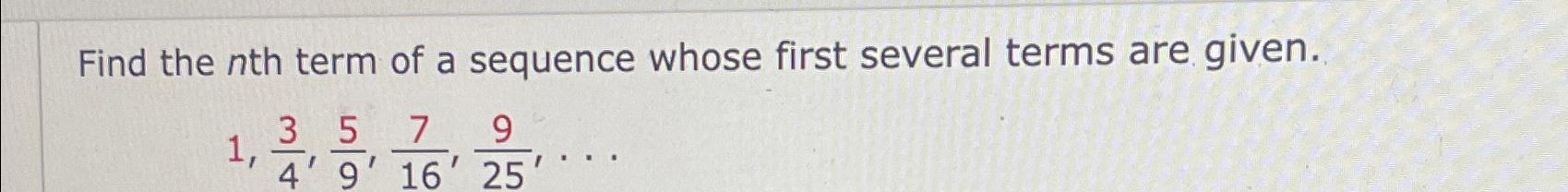 Solved Find the nth term of a sequence whose first several | Chegg.com