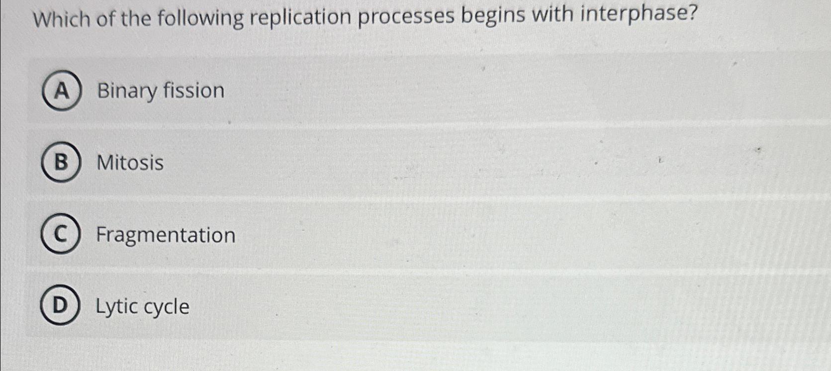 Solved Which of the following replication processes begins | Chegg.com
