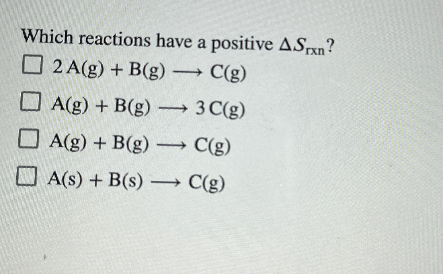 Solved Which reactions have a positive | Chegg.com