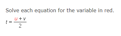 Solve each equation for the variable in red.t=u+v2 | Chegg.com