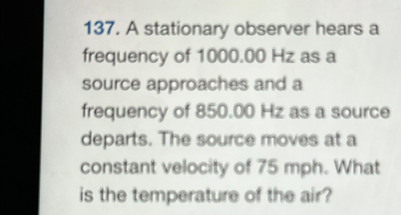 A stationary observer hears a frequency of 1000.00Hz | Chegg.com