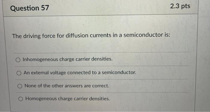 Solved Question 57 2.3 pts The driving force for diffusion | Chegg.com