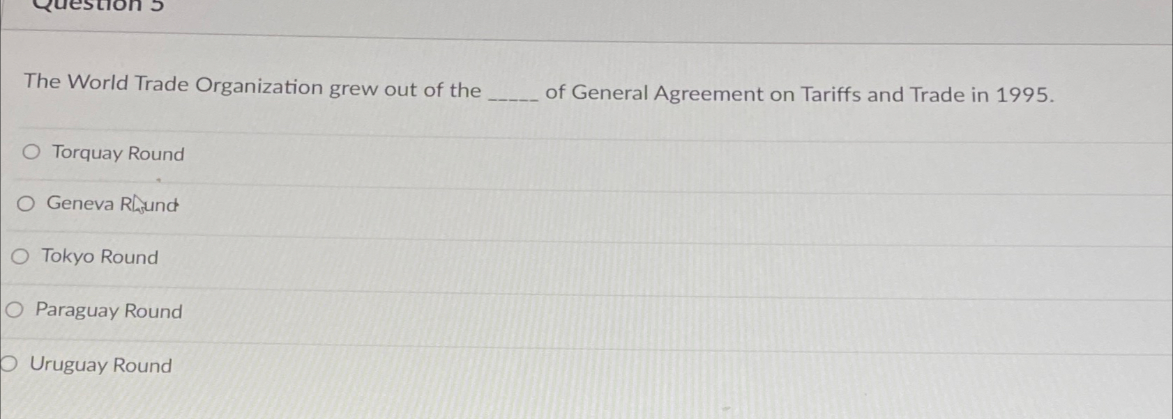 Solved The World Trade Organization grew out of the of | Chegg.com
