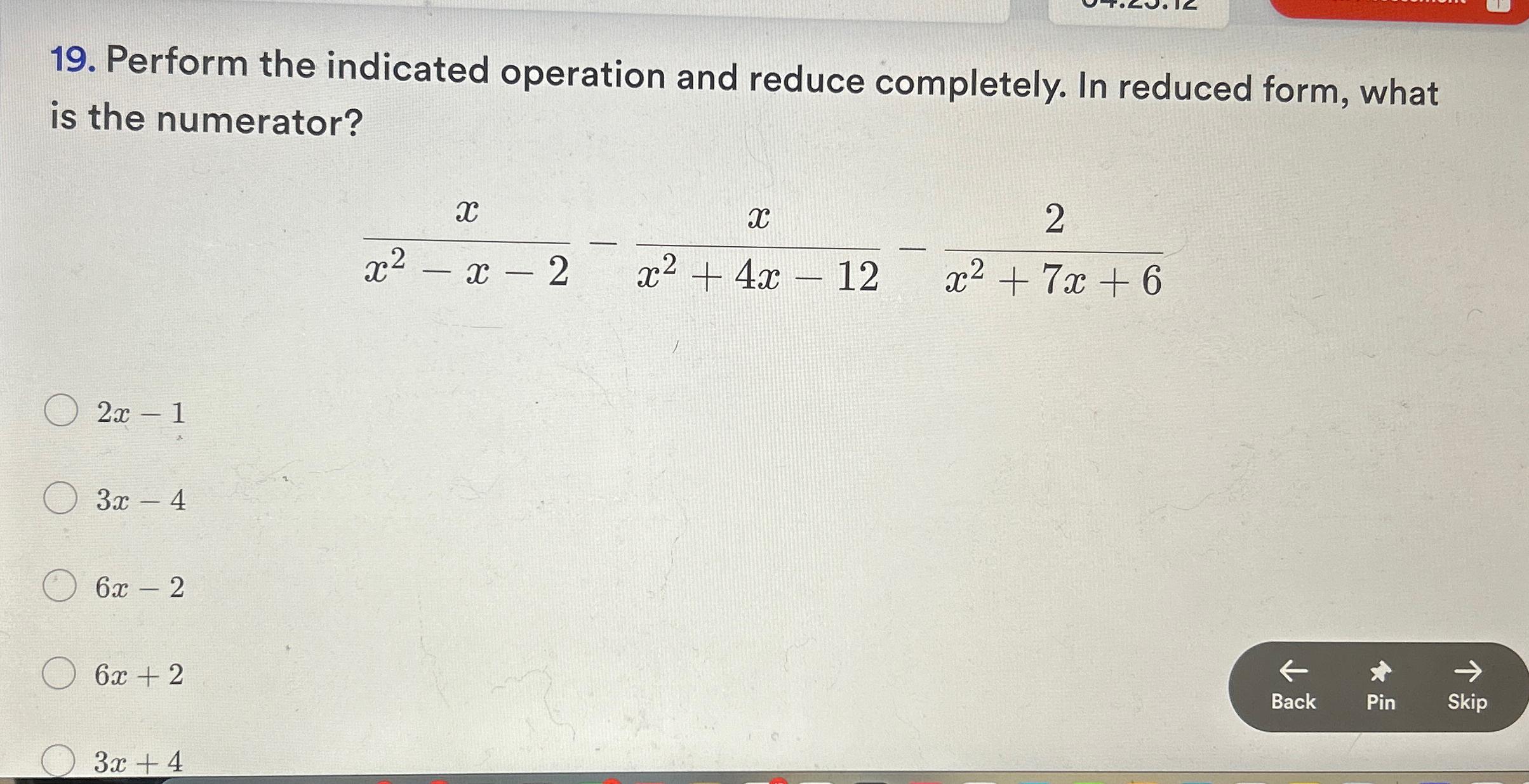 Solved Perform the indicated operation and reduce | Chegg.com