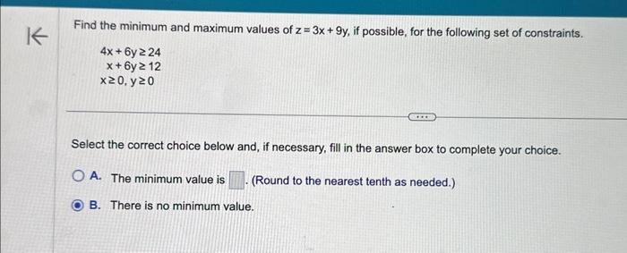 Solved Find the minimum and maximum values of z=3x+9y, if | Chegg.com