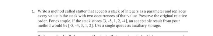 Solved 1. Write a method called stutter that accepts a stack | Chegg.com