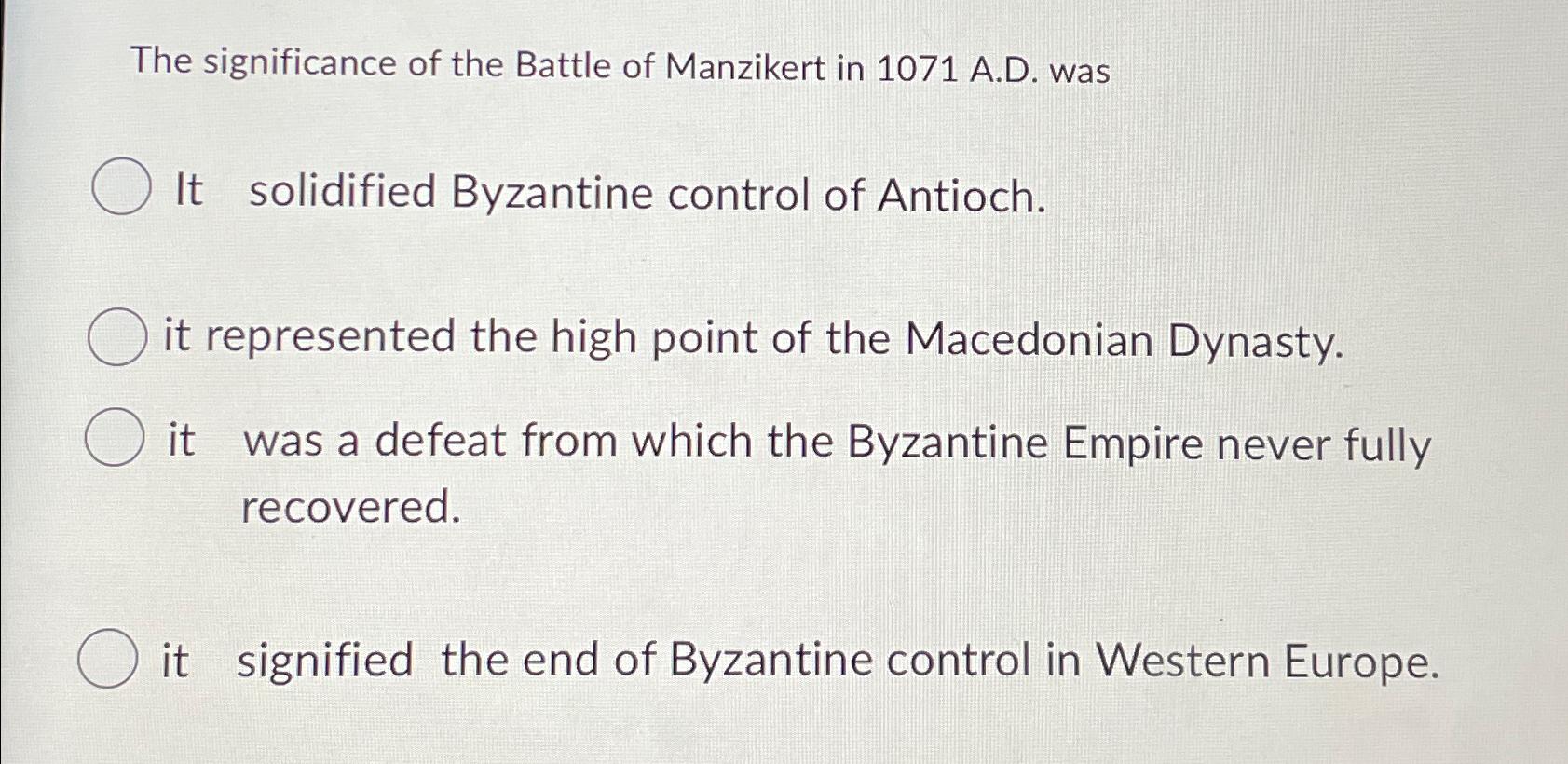 Solved The significance of the Battle of Manzikert in 1071 | Chegg.com