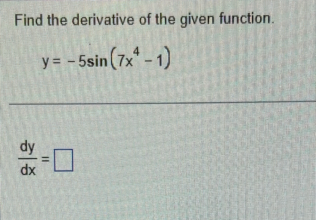 Solved Find the derivative of the given | Chegg.com Solved Find the derivative of the given | Chegg.com