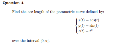 Solved Question 4.Find the arc length of the parametric | Chegg.com