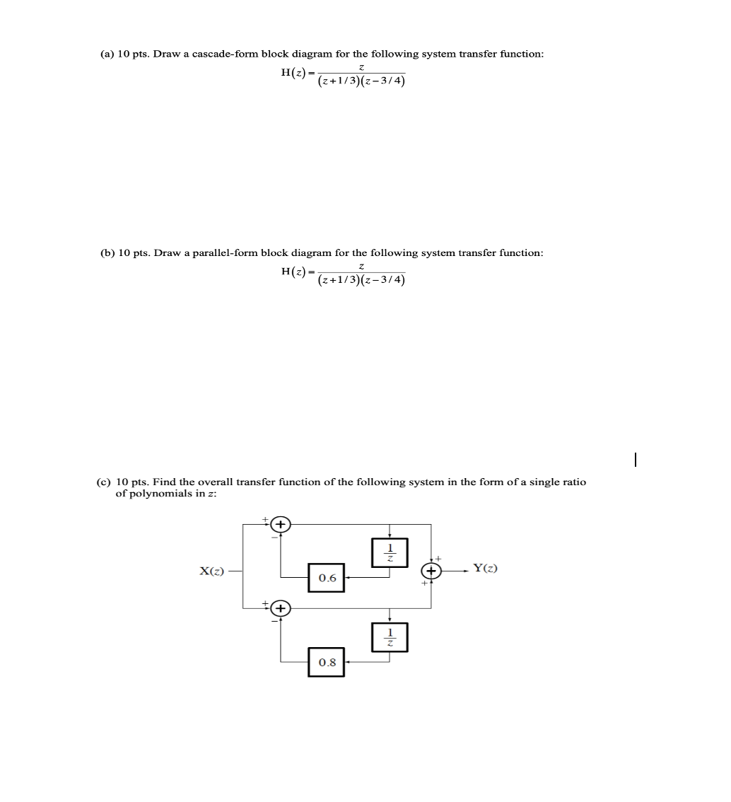 Solved (a) 10 ﻿pts. ﻿Draw a cascade-form block diagram for | Chegg.com