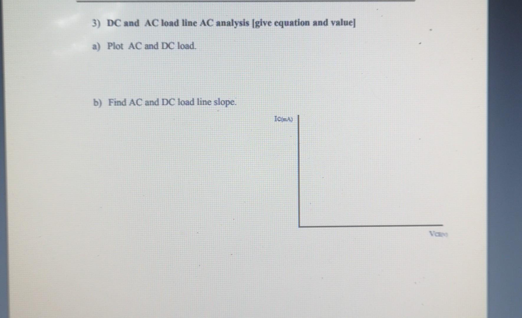 3) DC and AC load line AC analysis [give equation and | Chegg.com