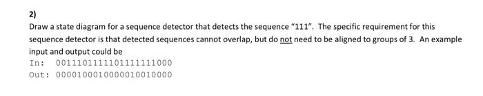 Solved 2) Draw a state diagram for a sequence detector that | Chegg.com