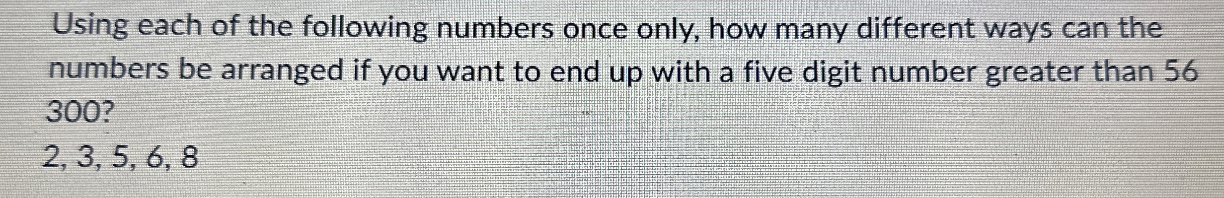 Solved Using each of the following Bumbers 2,3, 5, 6, 8, | Chegg.com