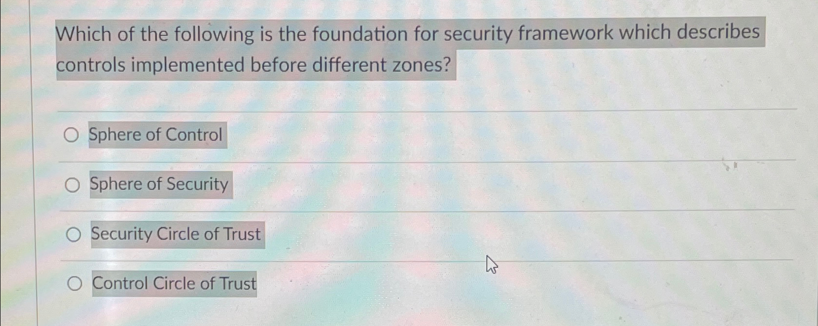 Solved Which of the following is the foundation for security | Chegg.com