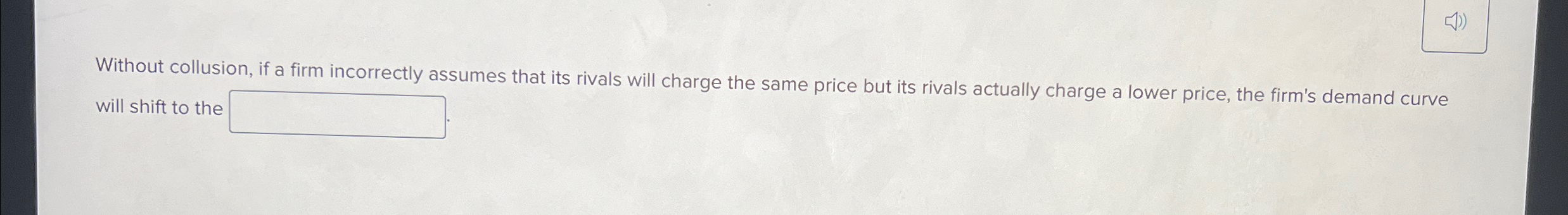 Solved Without collusion, if a firm incorrectly assumes that | Chegg.com