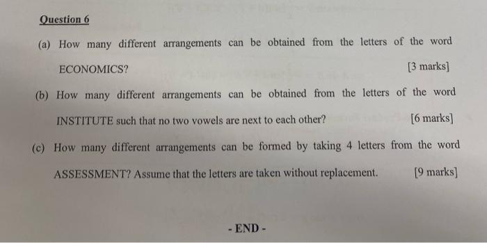 Solved Question 6 (a) How many different arrangements can be | Chegg.com