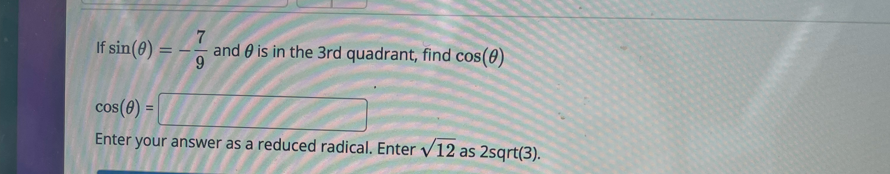 Solved If sin(θ)=-79 ﻿and θ ﻿is in the 3rd quadrant, find | Chegg.com