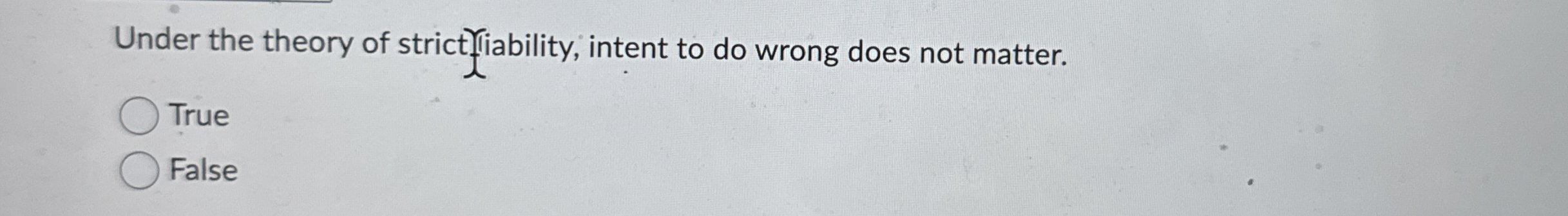 Solved Under the theory of strictfliability, intent to do | Chegg.com