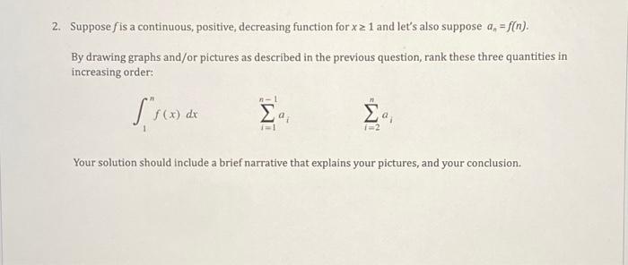 Solved Suppose f is a continuous, positive, decreasing | Chegg.com