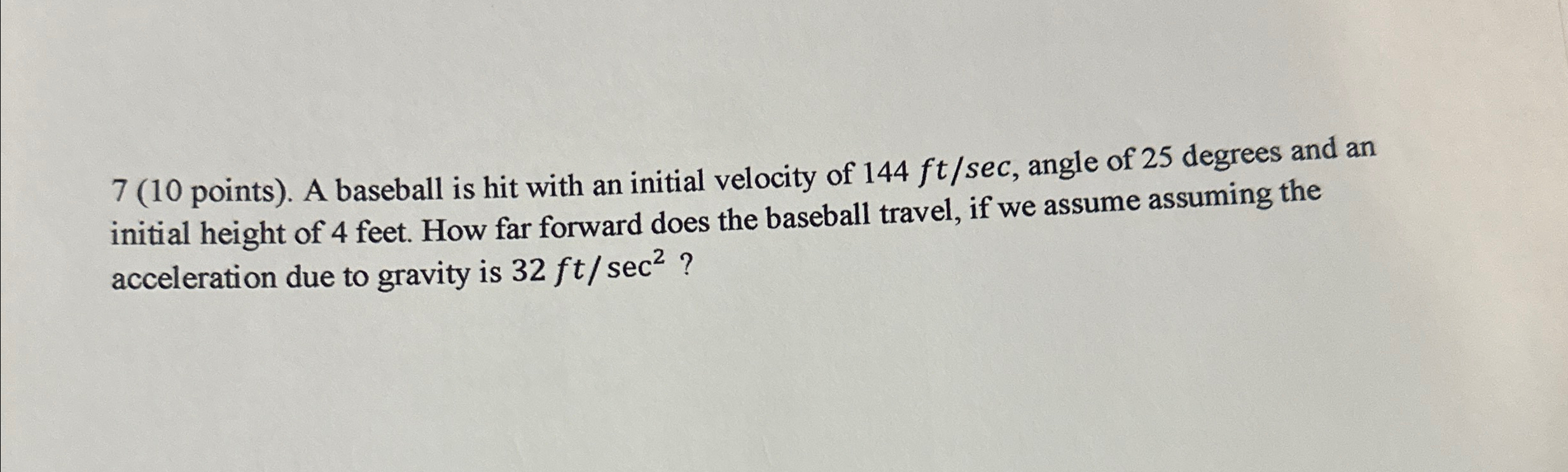 Solved 7 (10 ﻿points). ﻿A baseball is hit with an initial | Chegg.com