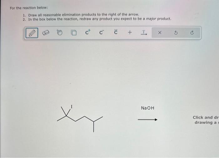 Solved For the reaction below: 1. Draw all reasonable | Chegg.com