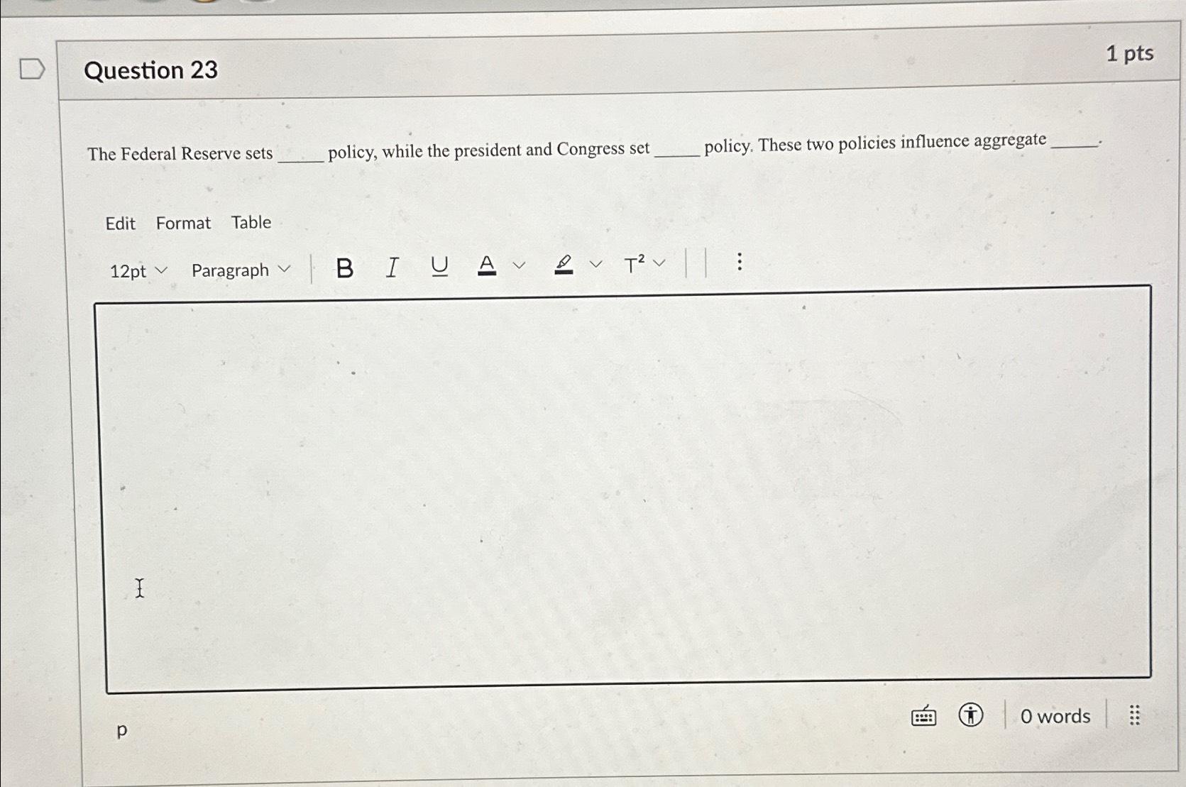 Solved Question 231 ﻿ptsThe Federal Reserve sets policy, | Chegg.com