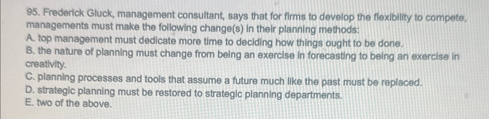 Solved Frederick Gluck, management consultant, says that for | Chegg.com