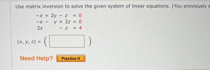 Solved Use matrix inversion to solve the given system of | Chegg.com