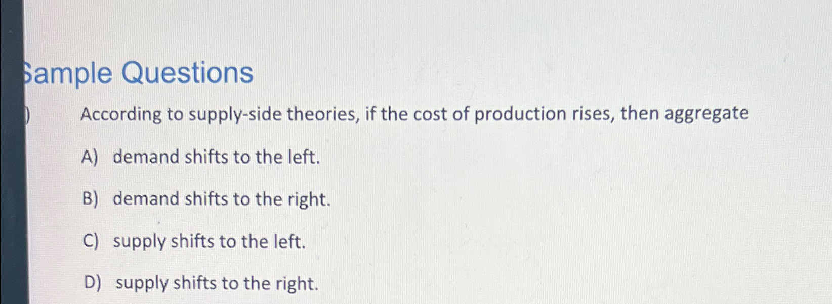Solved According to supply-side theories, if the cost of | Chegg.com