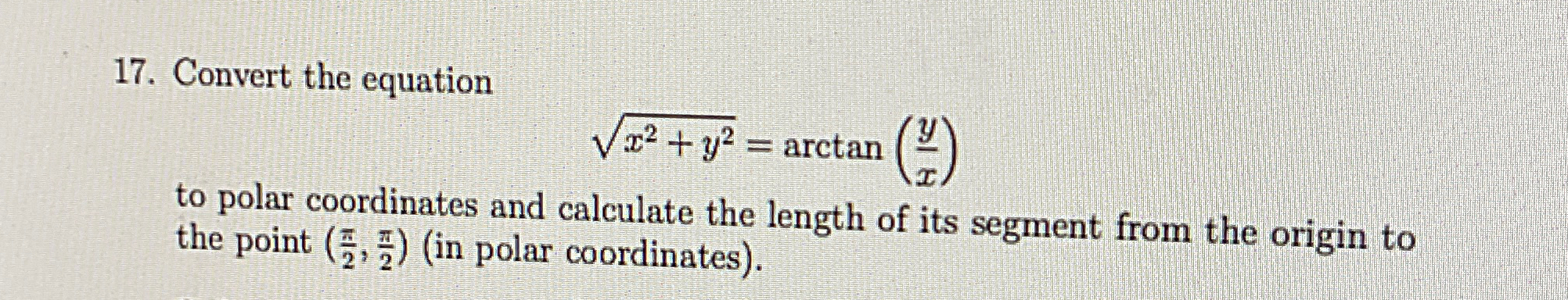 Solved Convert the equationx2+y22=arctan(yx)to polar | Chegg.com