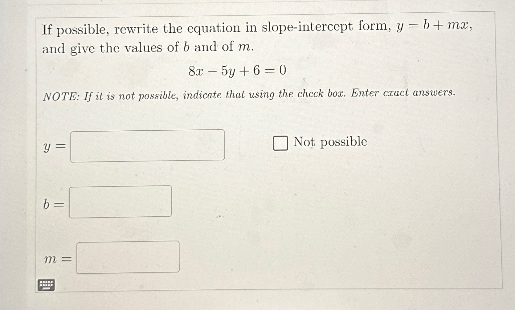 Solved If possible, rewrite the equation in slope-intercept | Chegg.com