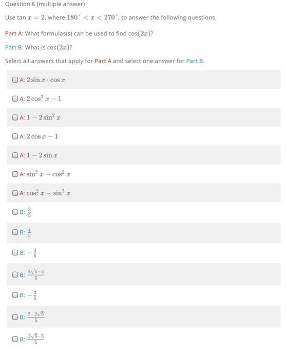 Solved Question 6 (multiple answer) Use tan x=2, where 180° | Chegg.com
