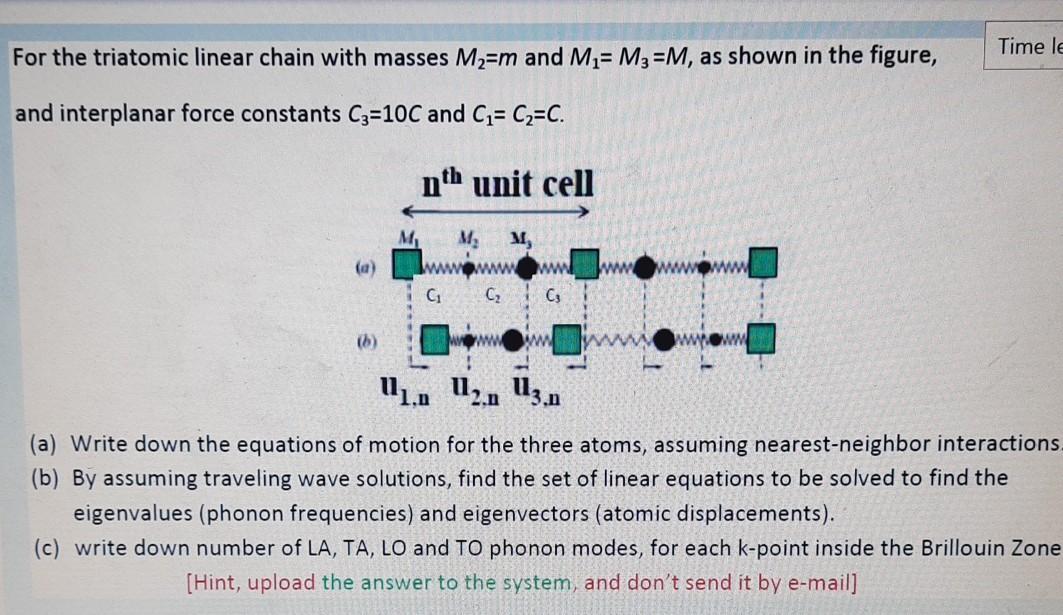 Solved Time le For the triatomic linear chain with masses | Chegg.com