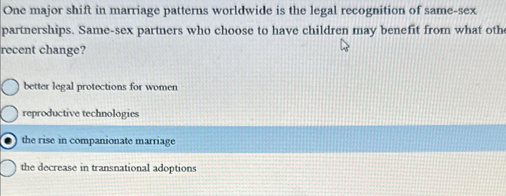 Solved One major shift in marriage patterns worldwide is the | Chegg.com