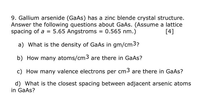 9. Gallium arsenide (GaAs) has a zinc blende crystal | Chegg.com