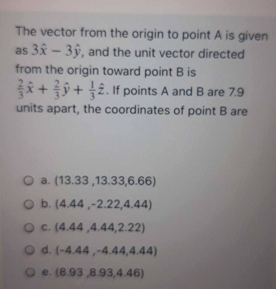 Solved The vector from the origin to point A is given as 3 – | Chegg.com