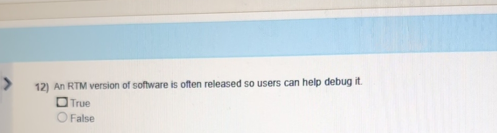Solved An RTM version of software is often released so users | Chegg.com