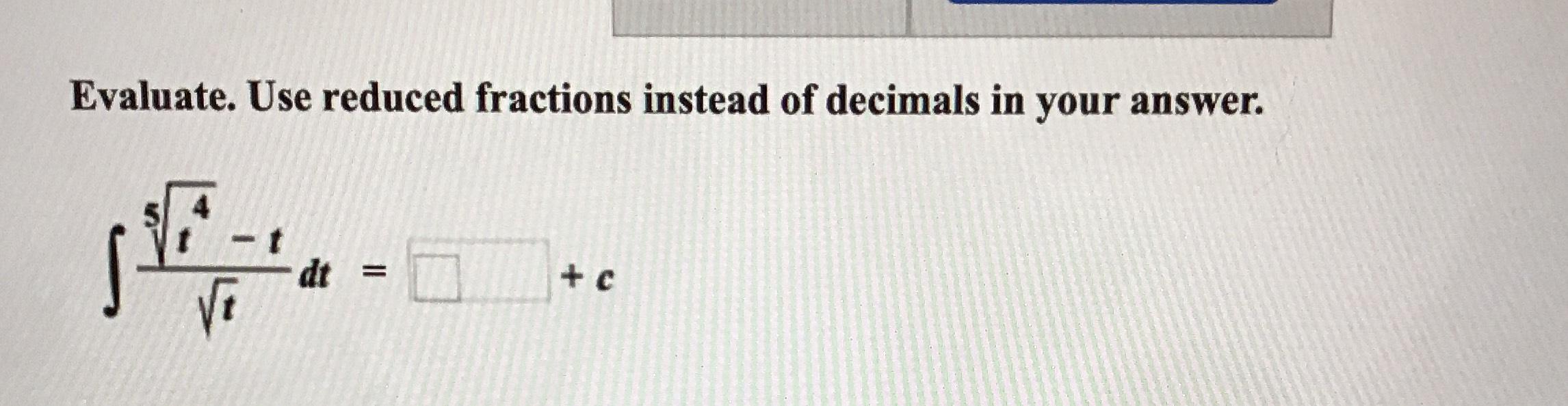 Solved Evaluate. Use reduced fractions instead of decimals | Chegg.com