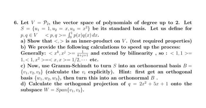 Solved 6. Let V=P2, the vector space of polynomials of | Chegg.com