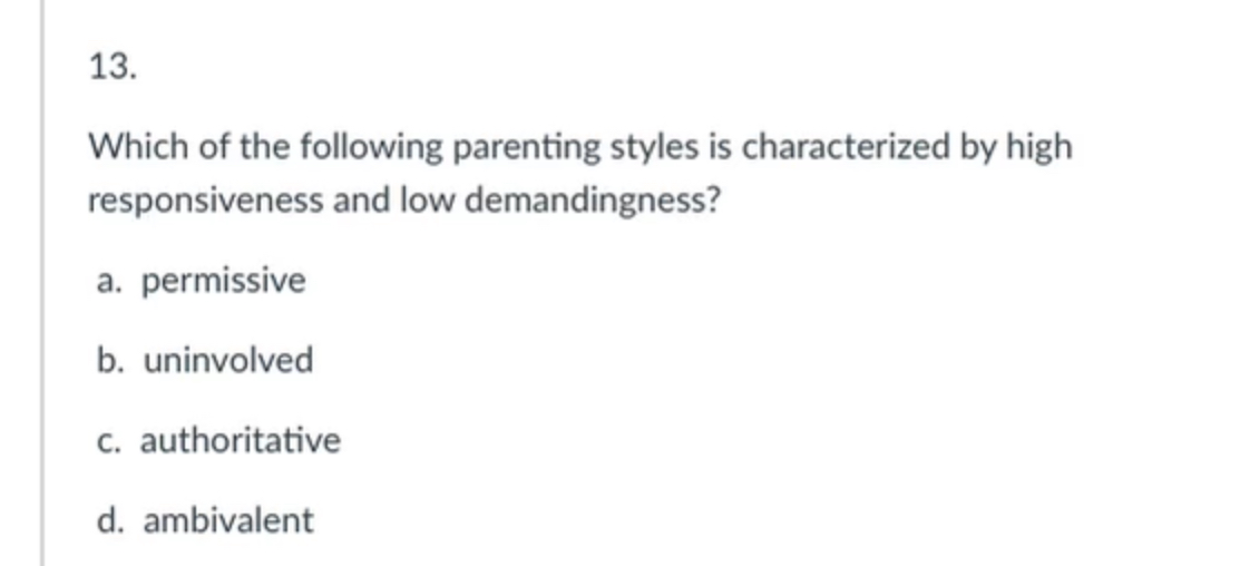 Solved Which of the following parenting styles is | Chegg.com