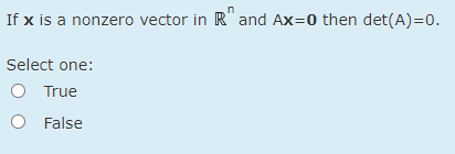 Solved If x ﻿is a nonzero vector in Rn ﻿and Ax=0 ﻿then | Chegg.com