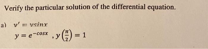 Solved Verify the particular solution of the differential | Chegg.com