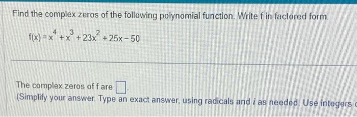 Solved Find the complex zeros of the following polynomial | Chegg.com