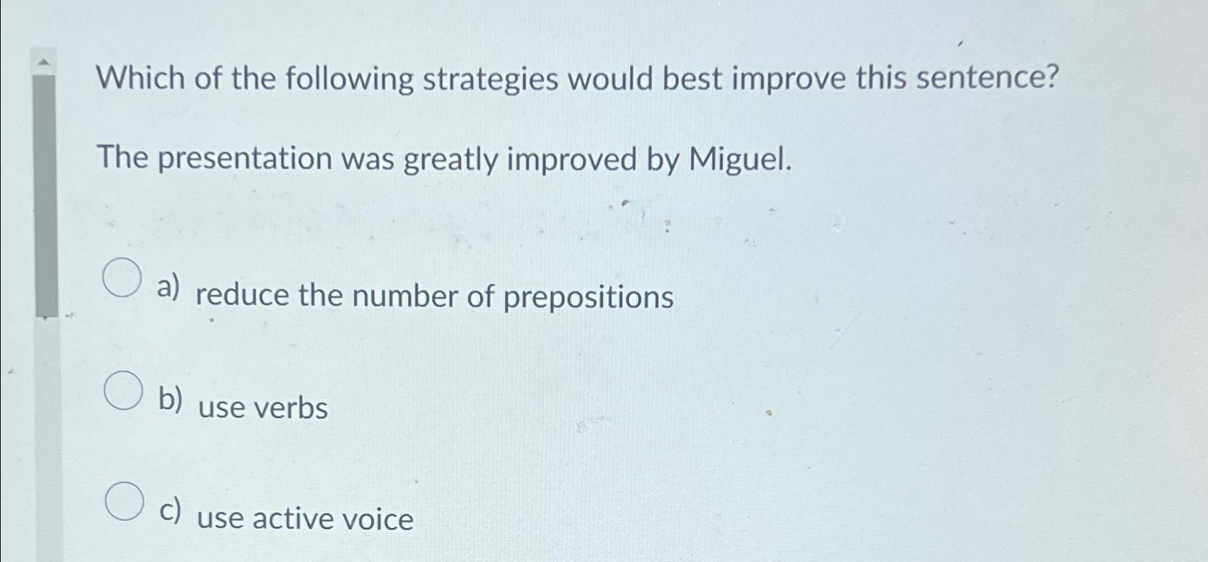Solved Which of the following strategies would best improve | Chegg.com