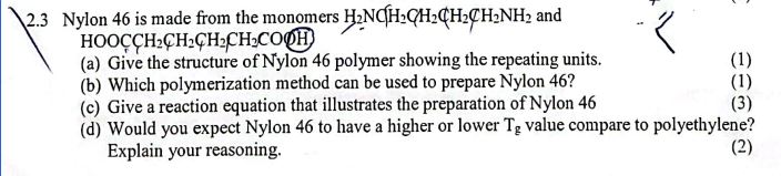 Solved 2.3 ﻿Nylon 46 ﻿is made from the monomers | Chegg.com
