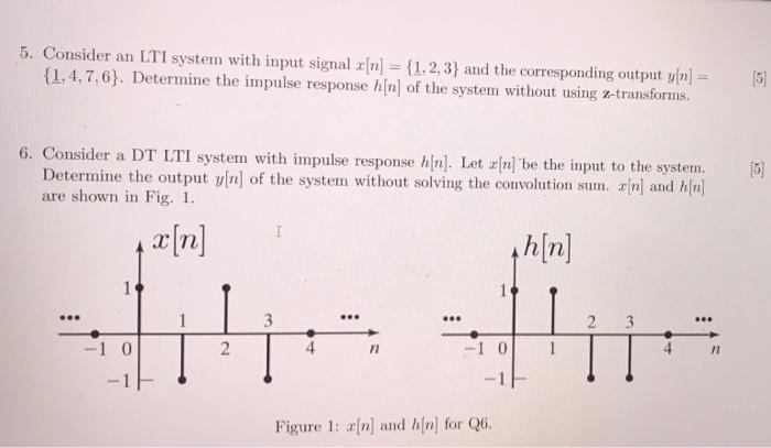 Solved 5. Consider an LTI system with input signal x[n] = | Chegg.com