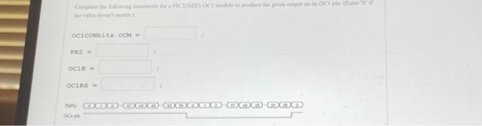 complete the following statement for PIC32MX's OC1 | Chegg.com