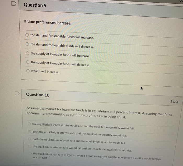 Solved Question 9 If time preferences increase, the demand | Chegg.com